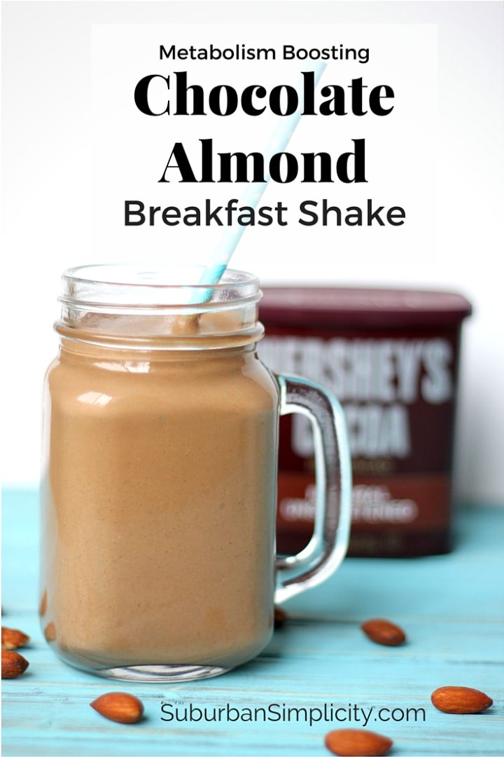 Metabolism Boosting Chocolate Almond Breakfast Shake - Suburban Simplicity